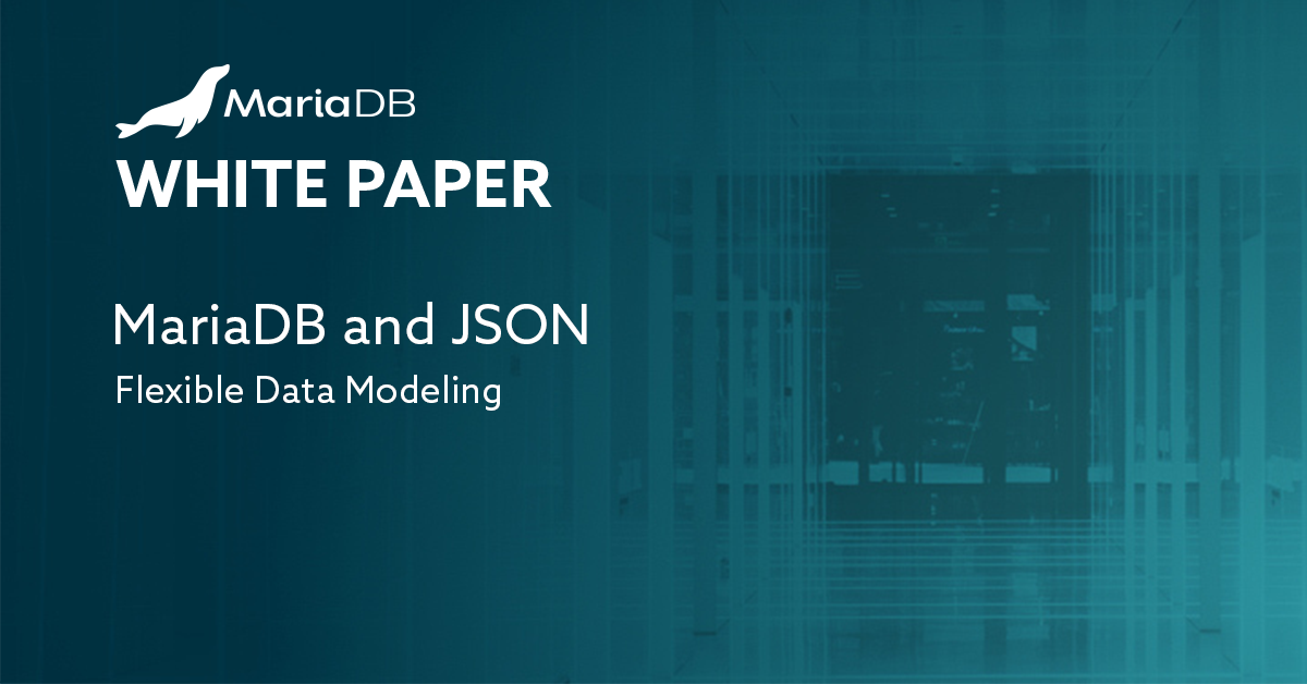 Flexible Data Modeling with MariaDB Server: Part 2 – JSON Functions