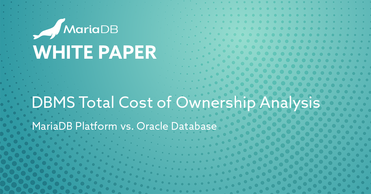 Total Cost of Ownership Analysis: MariaDB vs. Oracle