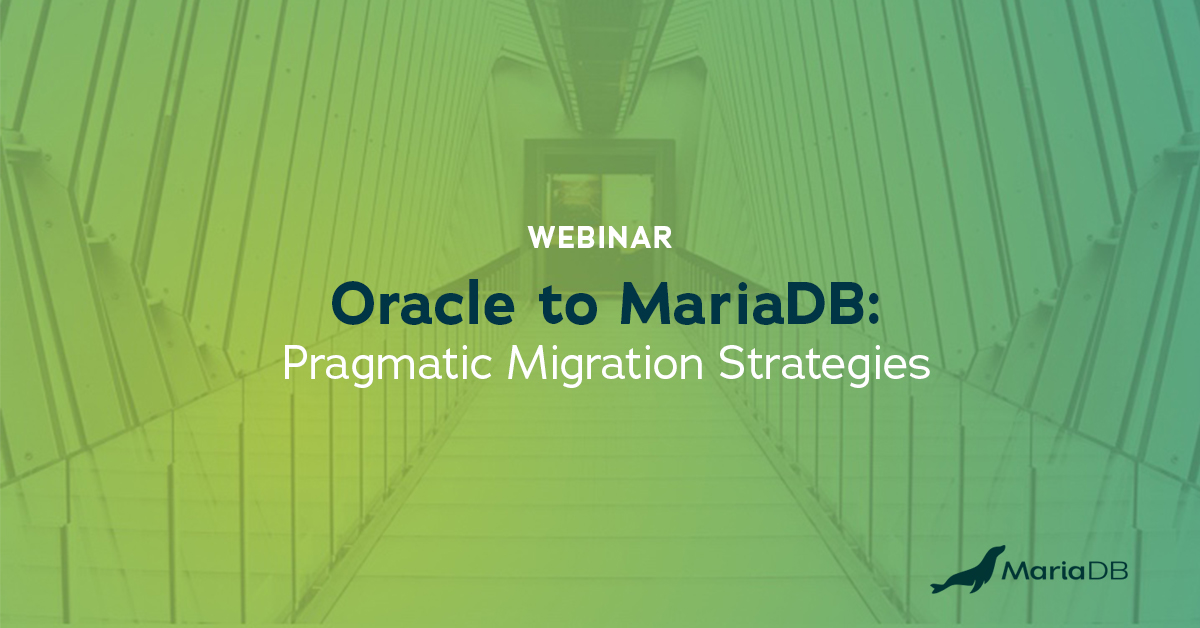 Oracle to MariaDB: Pragmatic Migration Strategies