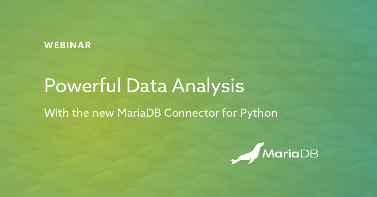 Deep Dive Taking Advantage Of Mariadb Connector For Python